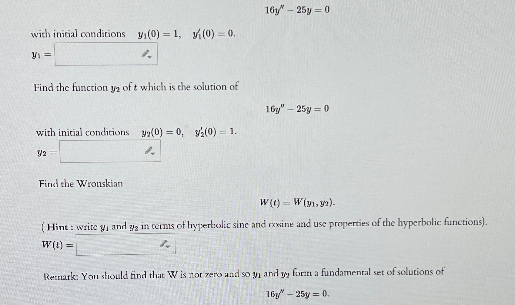Solved 16y''-25y=0with initial conditions | Chegg.com
