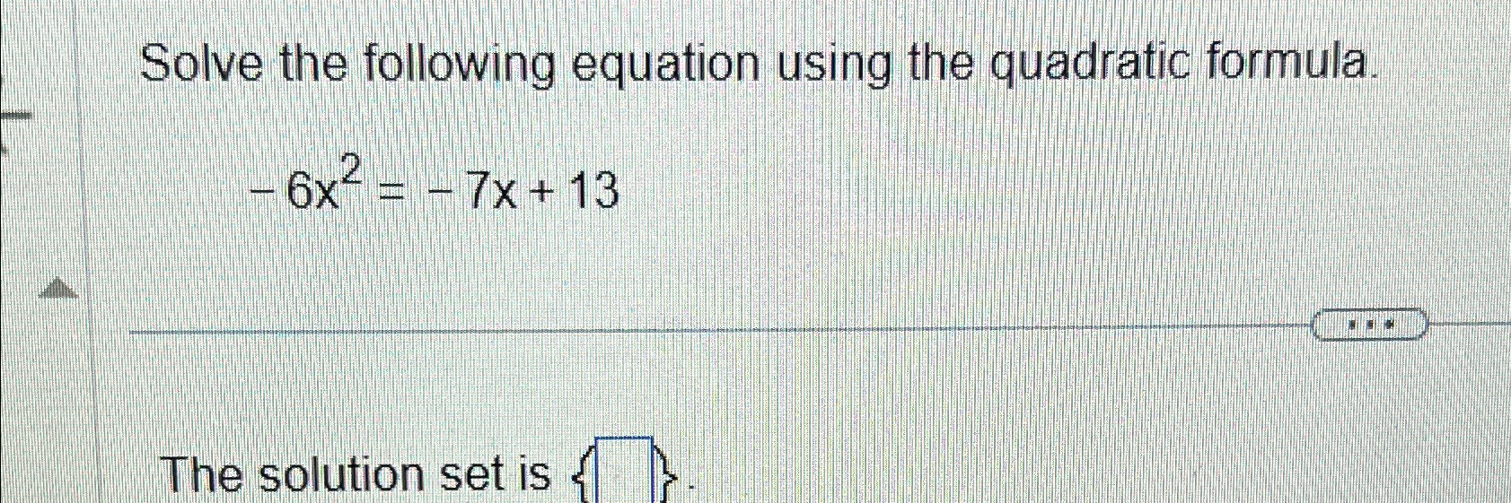 Solved Solve the following equation using the quadratic | Chegg.com