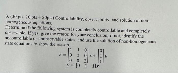Solved 3. (30 pts, 10pts+20pts) Controllability, | Chegg.com Solved 3. (30 pts, 10pts+20pts) Controllability, | Chegg.com