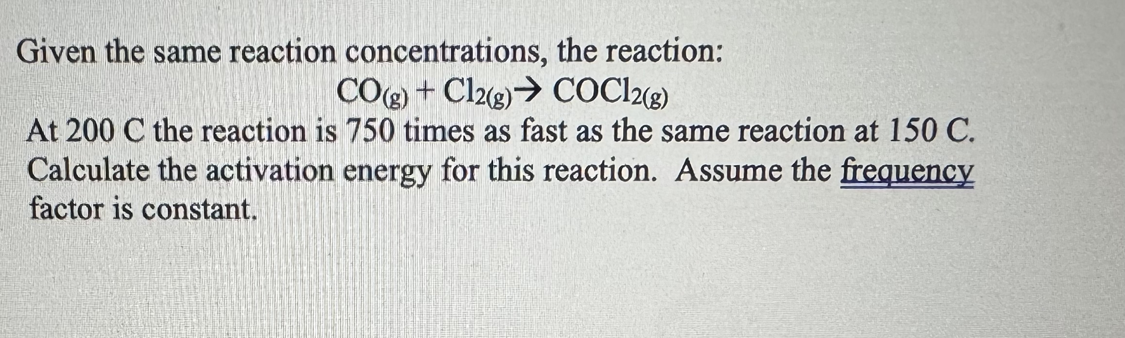 Solved Given the same reaction concentrations, the | Chegg.com