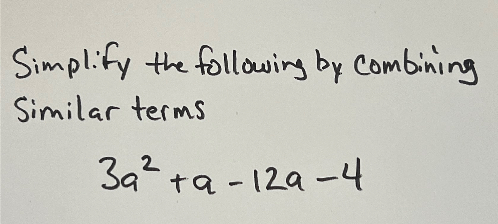 Solved Simplify the following by combining Similar | Chegg.com