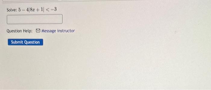 Solved Solve: 5−4∣8x+1∣