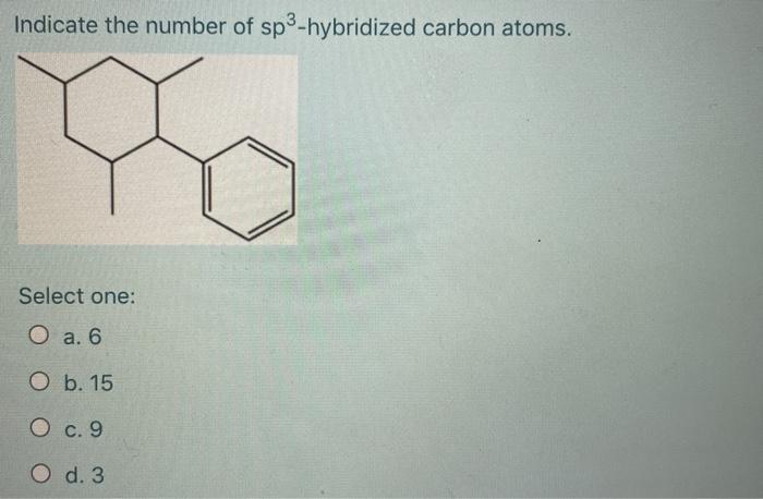 Solved Indicate the number of sp3-hybridized carbon atoms. | Chegg.com