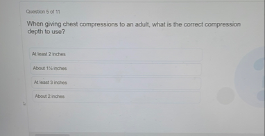 Solved Question 5 ﻿of 11When giving chest compressions to an | Chegg.com