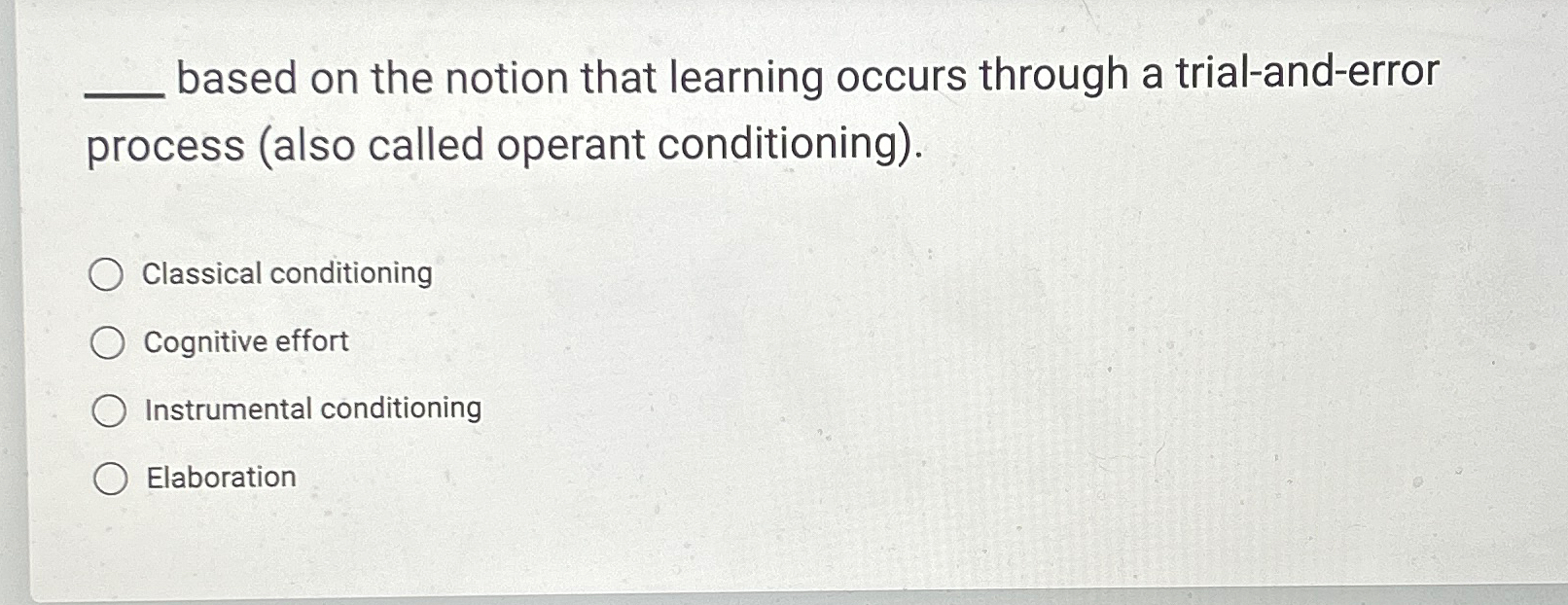 Solved based on the notion that learning occurs through a | Chegg.com
