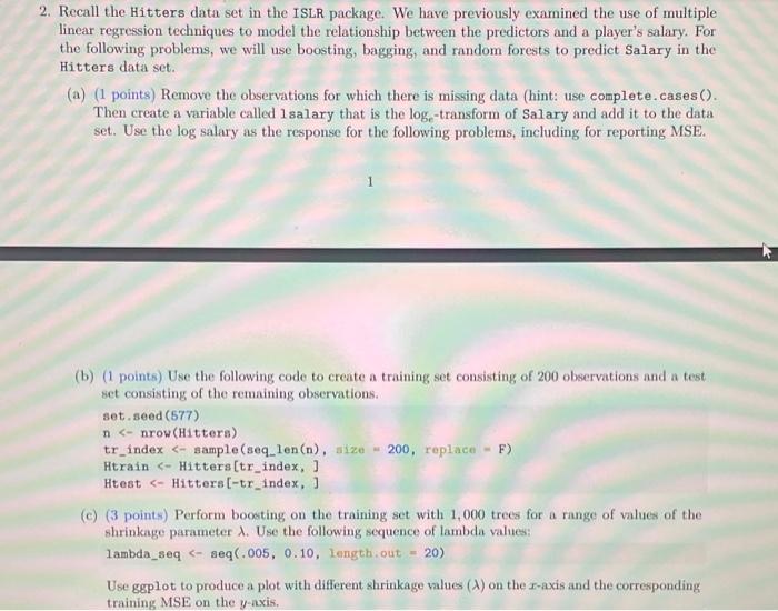 Solved 2. Recall the Hitters data set in the ISLR package. | Chegg.com