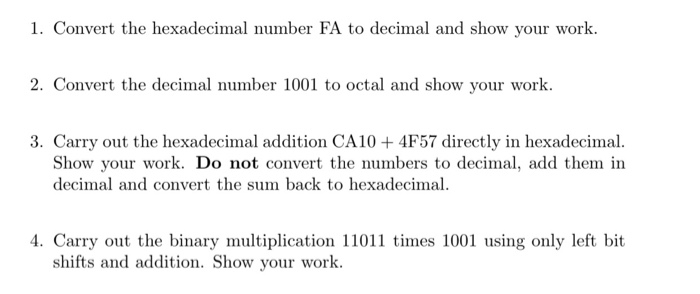 Solved 1. Convert the hexadecimal number FA to decimal and | Chegg.com