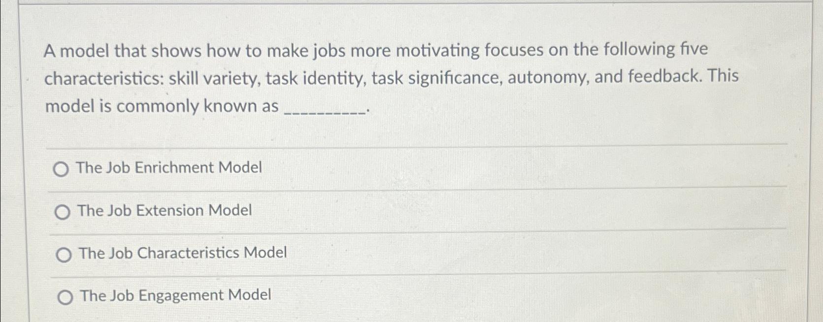 Solved A model that shows how to make jobs more motivating | Chegg.com