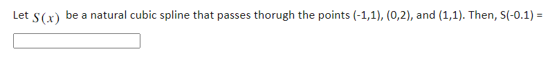 Solved Let S(x) ﻿be a natural cubic spline that passes | Chegg.com