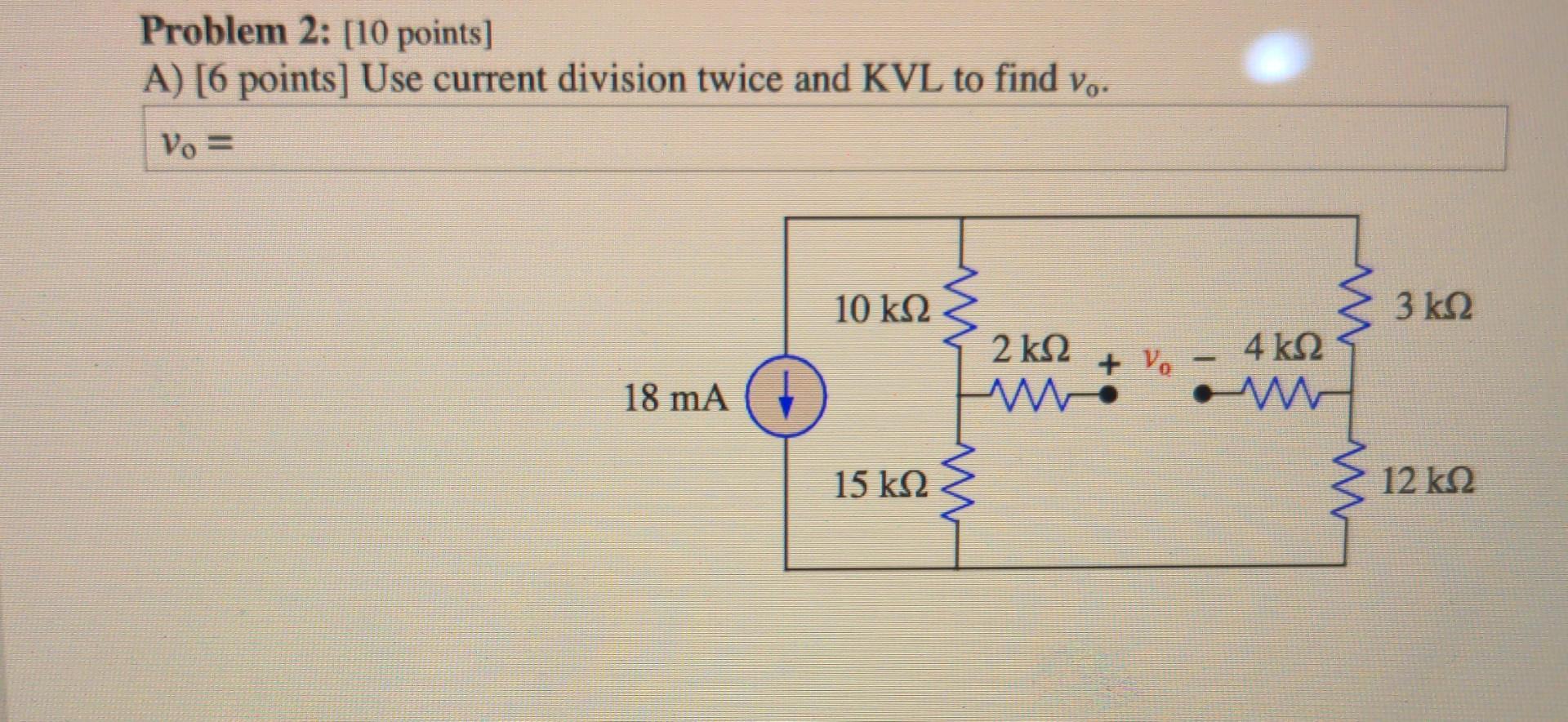 Solved Problem 2: [10 points] A) [6 points] Use current | Chegg.com