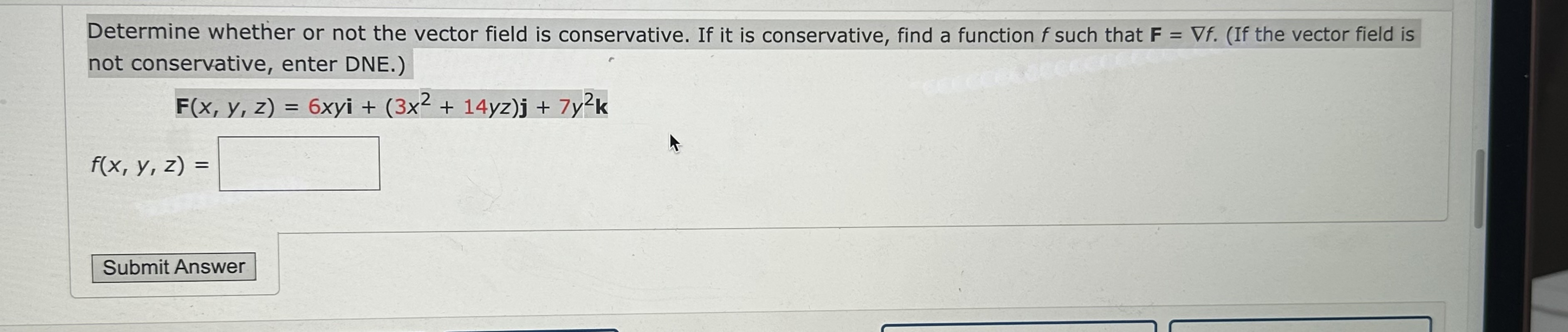 Solved Determine whether or not the vector field is | Chegg.com