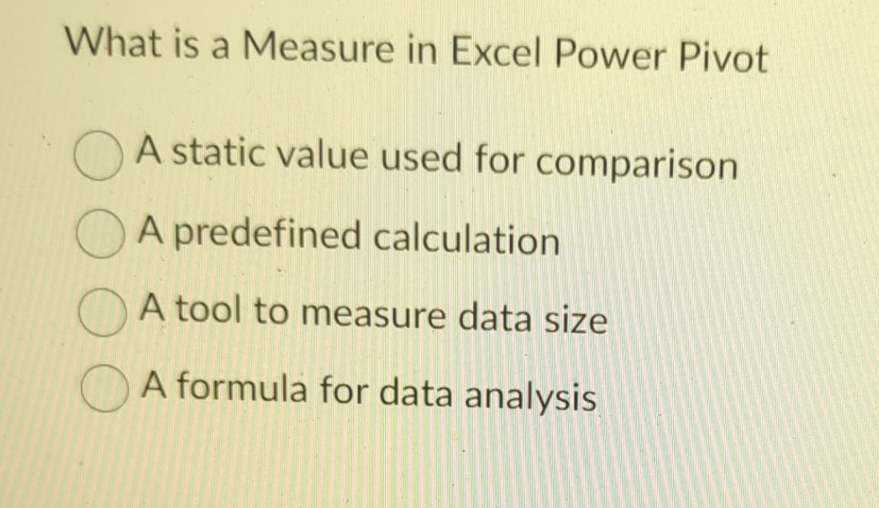 Solved What is a Measure in Excel Power PivotA static value | Chegg.com
