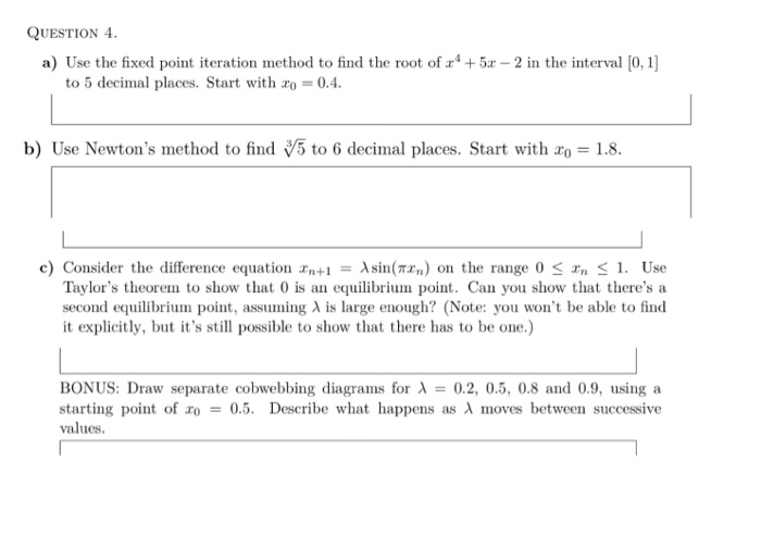 Solved QUESTION 4. a) Use the fixed point iteration method | Chegg.com