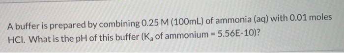 Solved A Buffer Is Prepared By Combining 025 M 100ml Of 8348