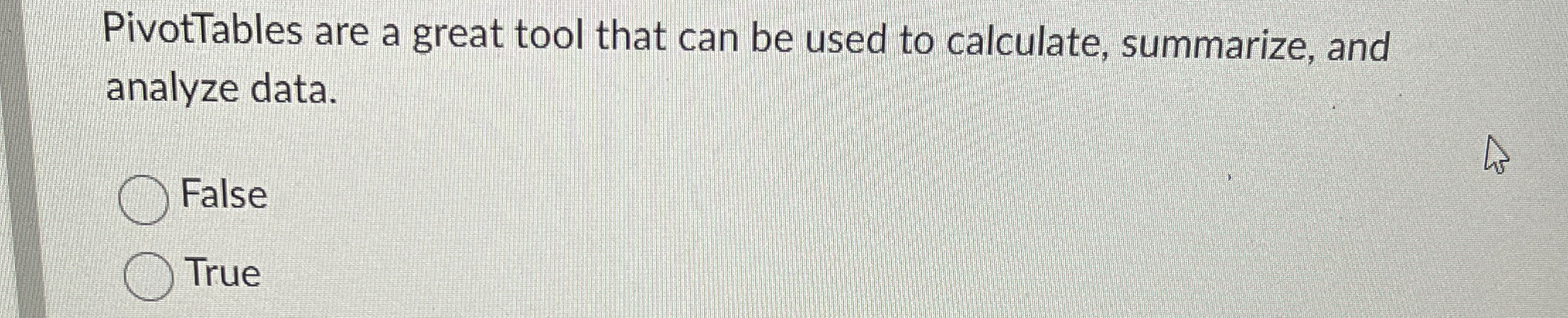 Solved PivotTables are a great tool that can be used to | Chegg.com