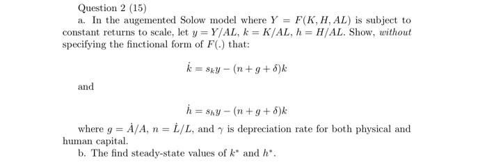 Solved - Question 2 (15) a. In the augemented Solow model | Chegg.com