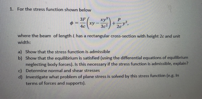 Solved 1. For the stress function shown below xy P 3F 4c ф | Chegg.com