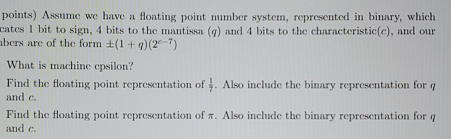 Solved points) Assume we have a floating point number | Chegg.com