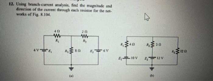 Solved 12. Using branch-current analysis, find the magnitude | Chegg.com