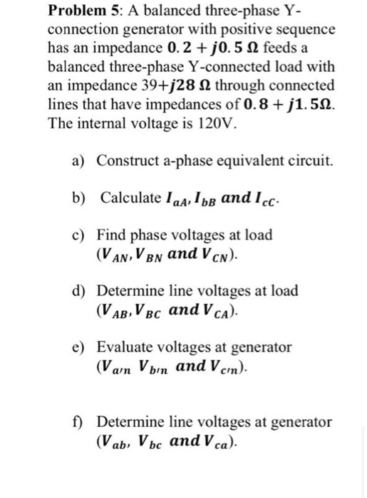 Solved Problem 5: A balanced three-phase Y- connection | Chegg.com