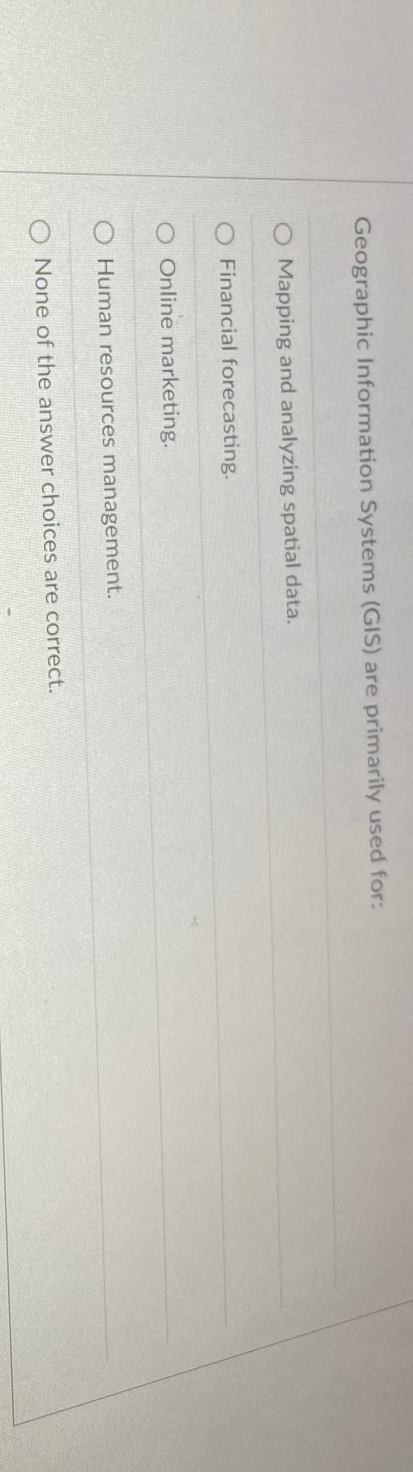 Solved Geographic Information Systems (GIS) ﻿are primarily | Chegg.com