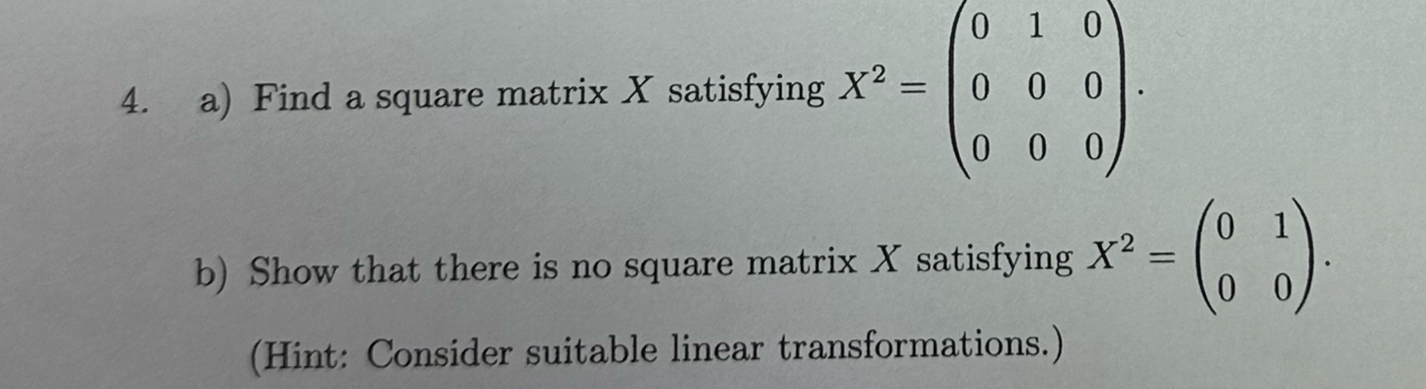 Solved a) ﻿Find a square matrix x ﻿satisfying | Chegg.com