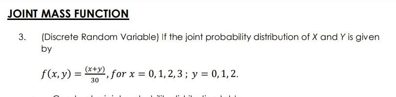 Solved JOINT MASS FUNCTION 3. (Discrete Random Variable) If | Chegg.com