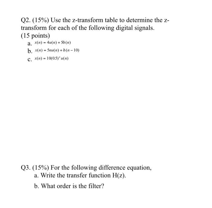 Solved Q2. (15%) Use the z-transform table to determine the | Chegg.com