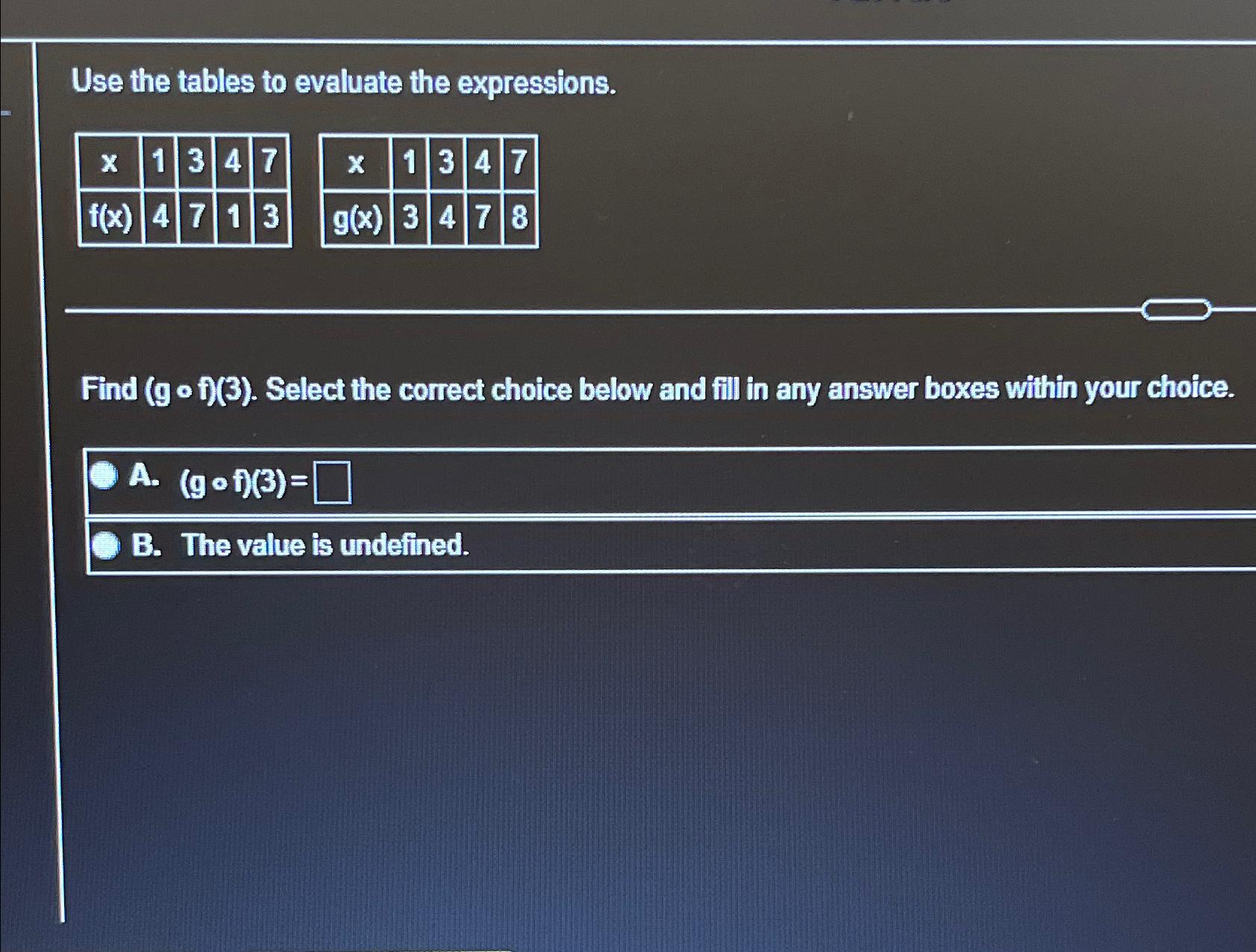 Solved Use the tables to evaluate the | Chegg.com