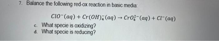 Solved 7. Balance the following red-ox reaction in basic | Chegg.com