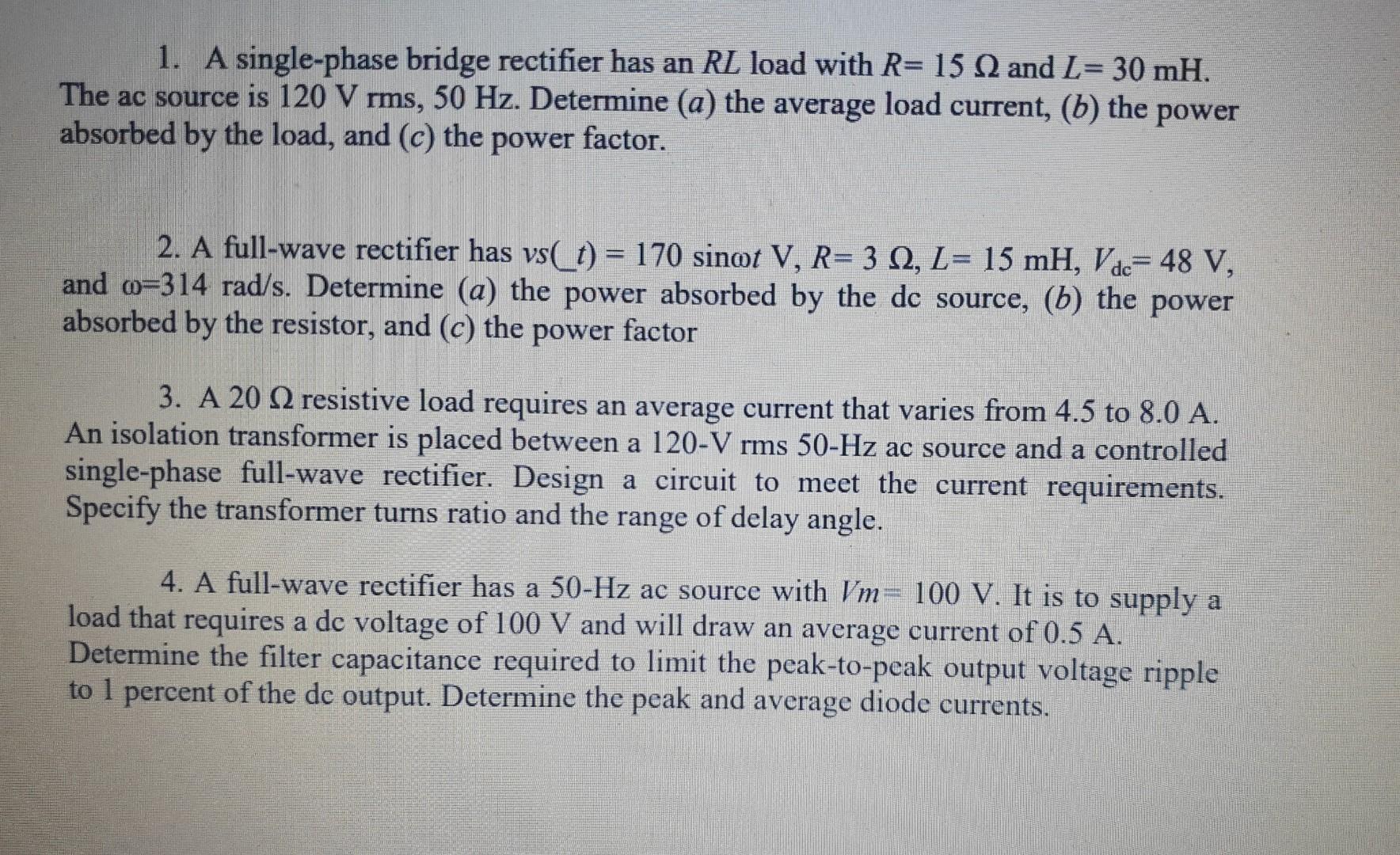 Solved 1. A single-phase bridge rectifier has an RL load | Chegg.com