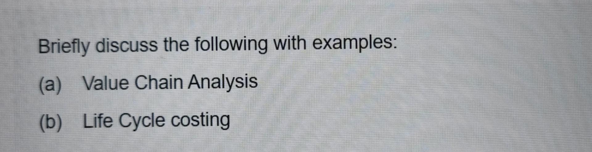Solved Briefly discuss the following with examples: (a) | Chegg.com