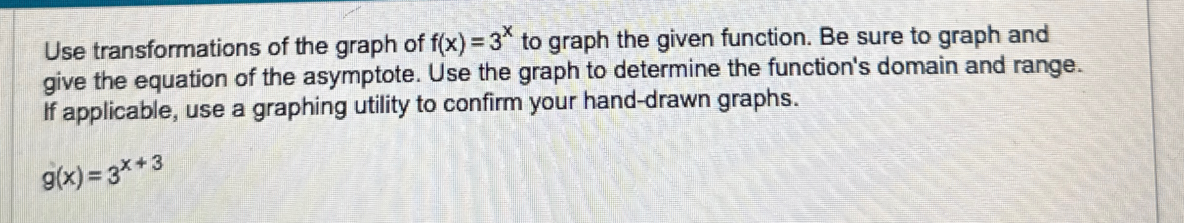 Solved Use transformations of the graph of f(x)=3x ﻿to graph | Chegg.com