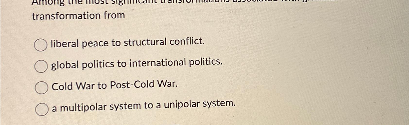 Solved transformation fromliberal peace to structural | Chegg.com