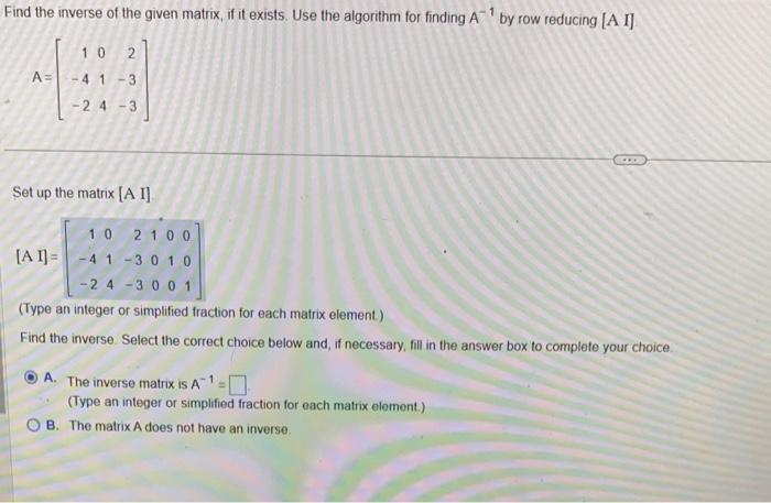 Solved Find the inverse of the given matrix, if it exists. | Chegg.com