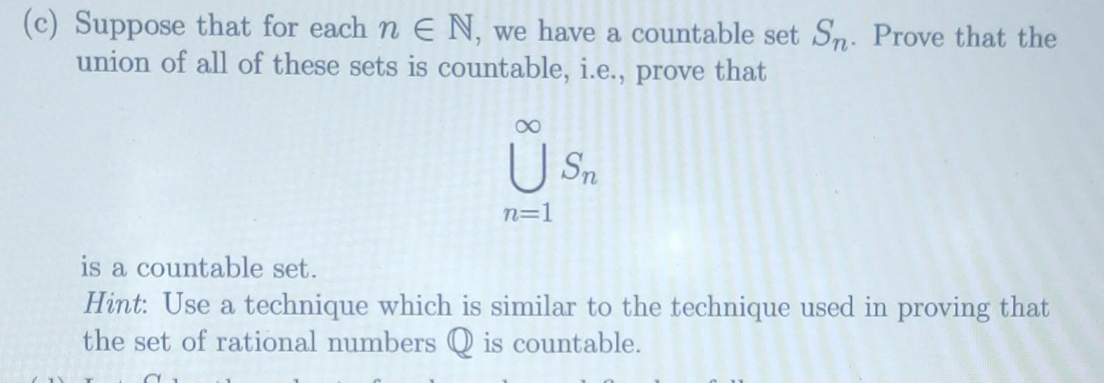 Solved (c) Suppose that for each n∈N, we have a countable | Chegg.com