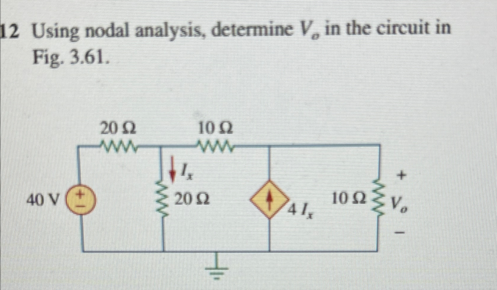 Solved Using nodal analysis, determine V0 ﻿in the circuit in | Chegg.com