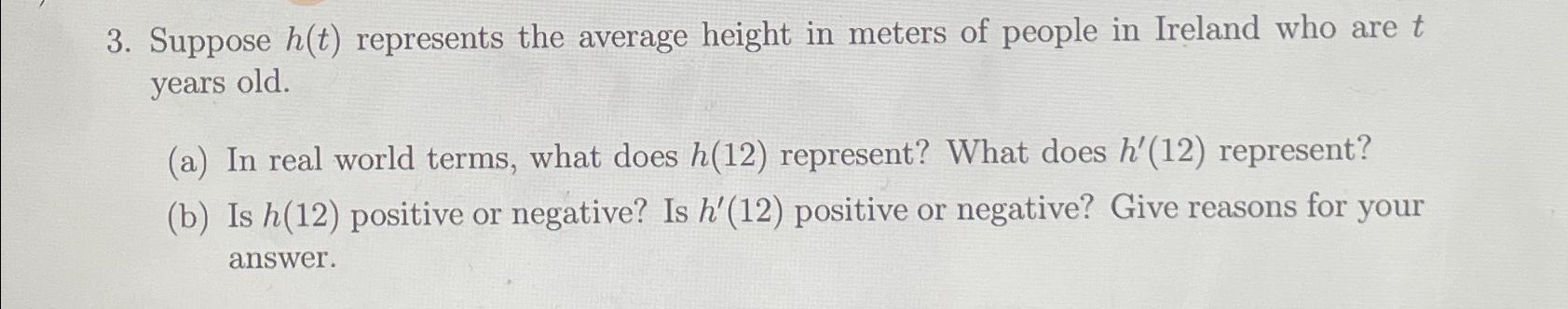 Solved Suppose h(t) ﻿represents the average height in meters | Chegg.com
