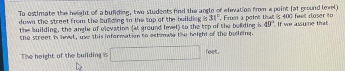 Solved To estimate the height of a building, two students | Chegg.com