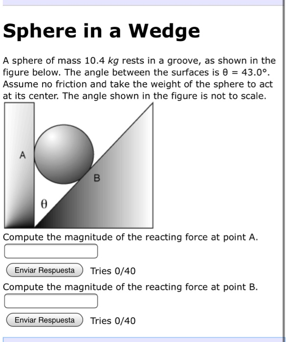 Solved Sphere in a Wedge A sphere of mass 10.4 kg rests in a | Chegg.com