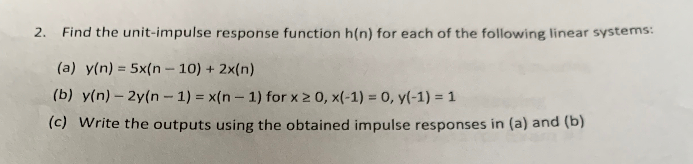 Solved Find the unit-impulse response function h(n) ﻿for | Chegg.com