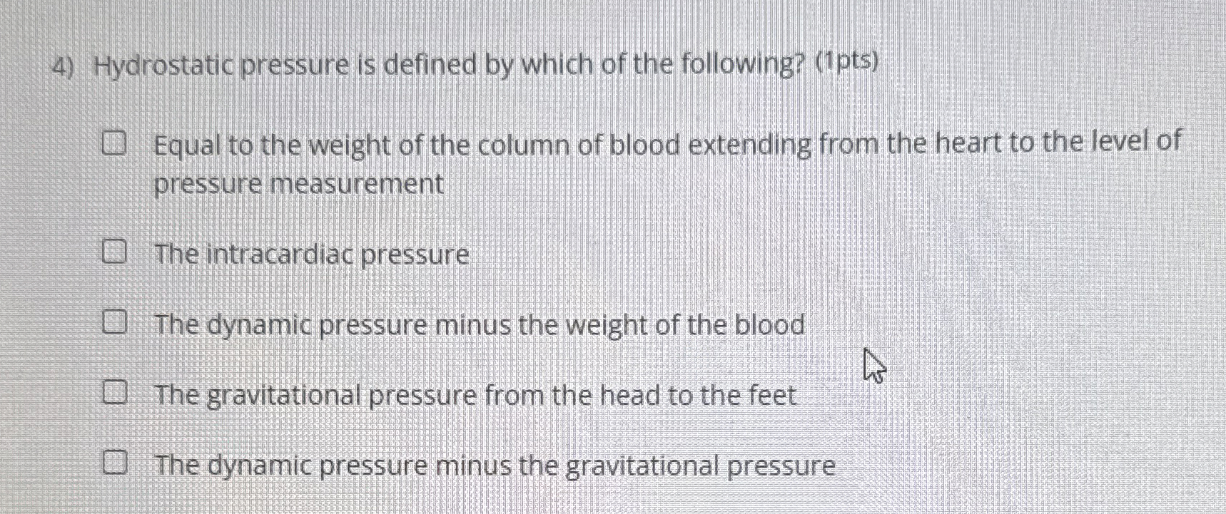 Solved Hydrostatic pressure is defined by which of the | Chegg.com