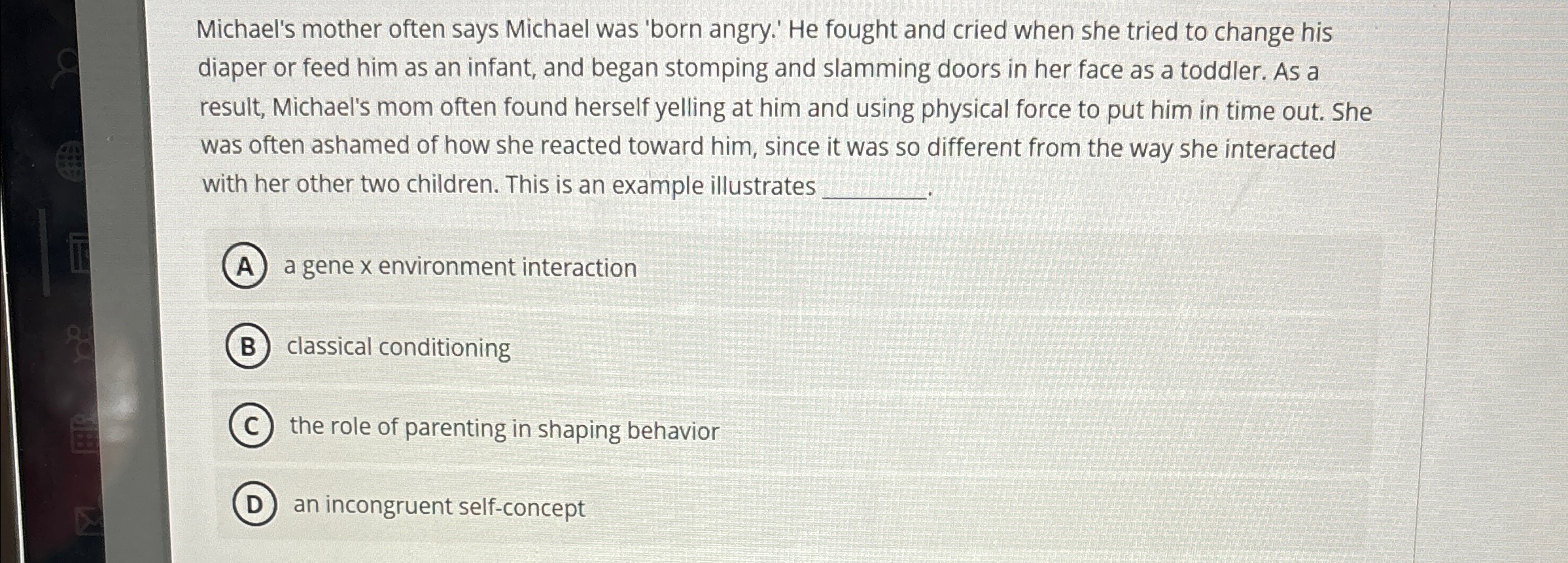 Solved Michael's mother often says Michael was 'born angry.' | Chegg.com