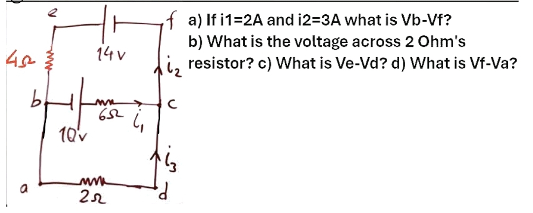 Solved a) ﻿If i1=2A and i2=3A what is Vb-Vf ?b) ﻿What is the | Chegg.com