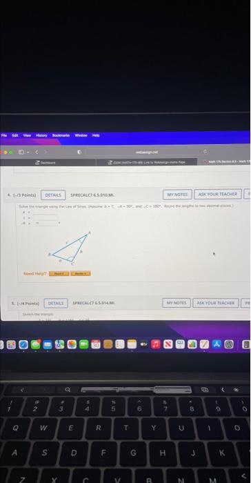 Solved Solve the triangle using the Law of Sines. (Assume | Chegg.com