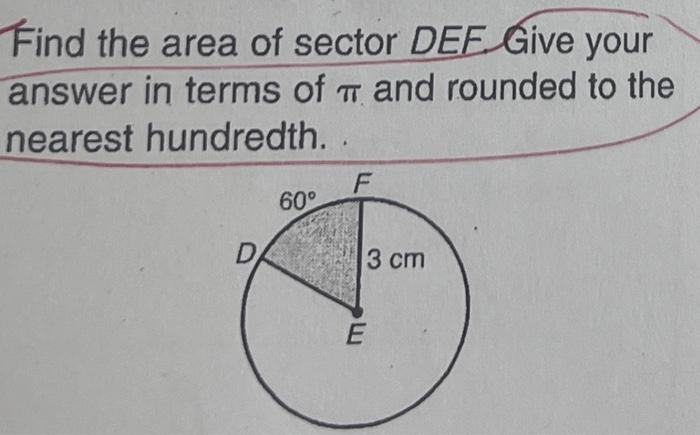 Solved Find the area of sector DEF Give your answer in terms | Chegg.com