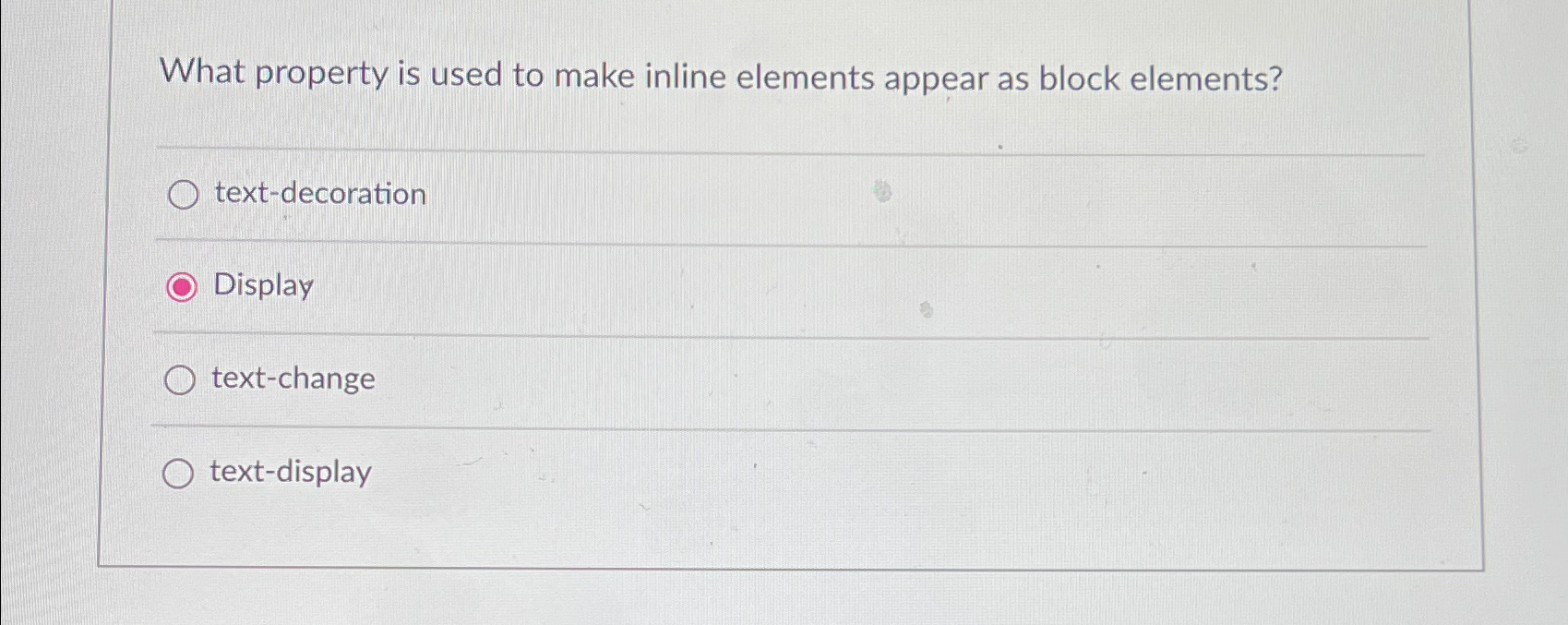 Solved What property is used to make inline elements appear | Chegg.com