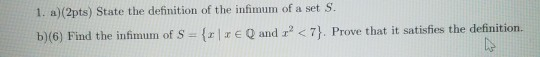 Solved 1. a)(2pts) State the definition of the infimum of a | Chegg.com