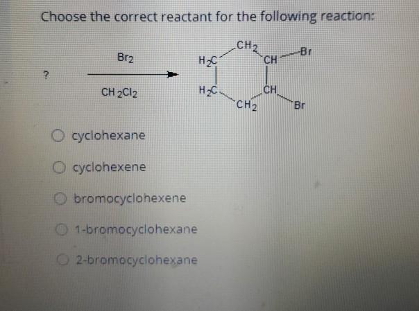 Solved Choose the correct reactant for the following | Chegg.com