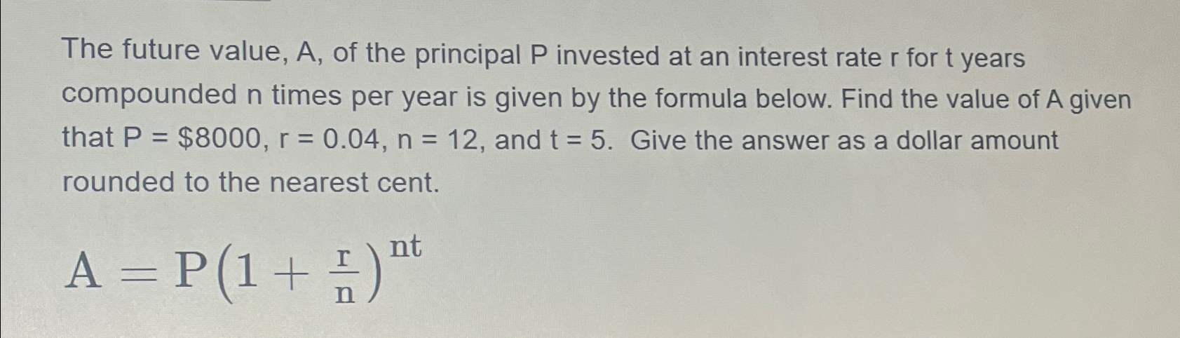 Solved The future value, A, ﻿of the principal P ﻿invested at | Chegg.com